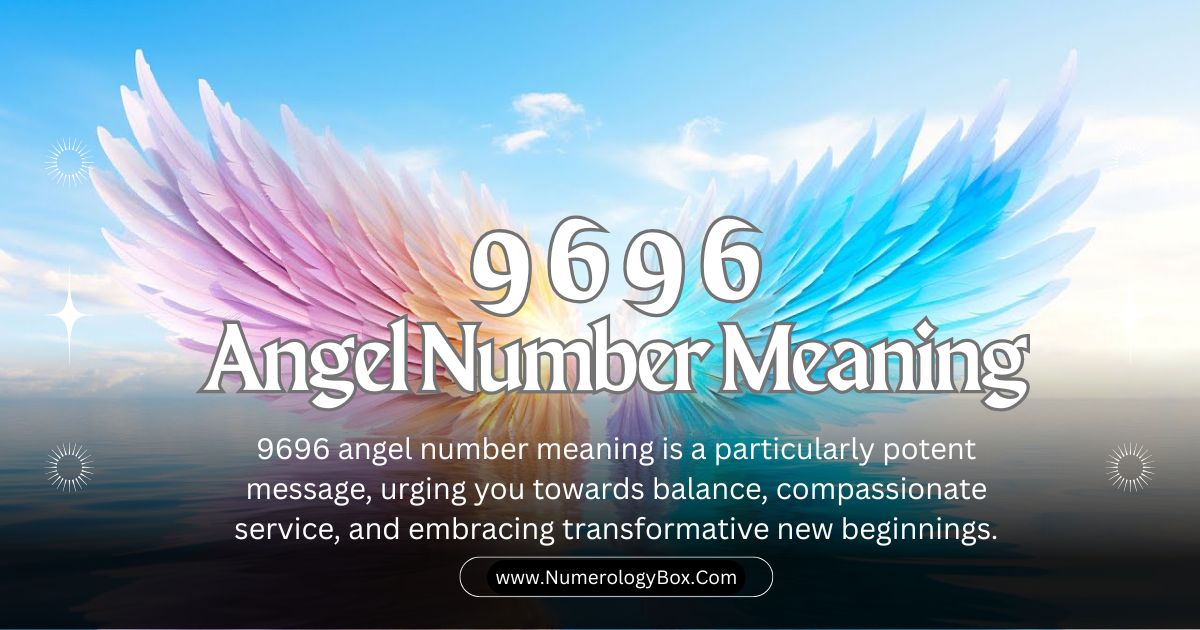 9696 Angel Number Meaning: A Powerful Message of Balance, Service, and ...